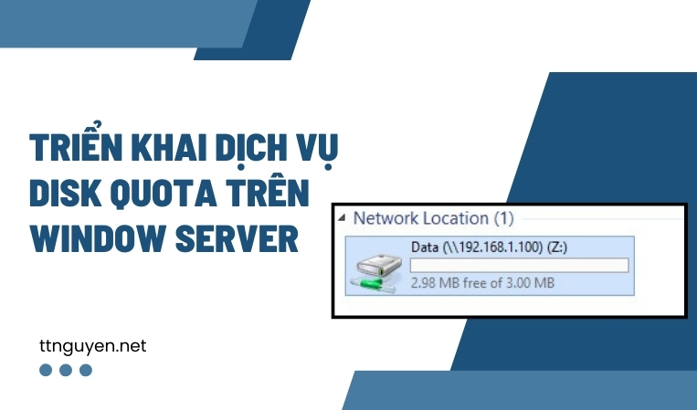 Disk Quota là gì? Cách cài đặt dịch vụ trên Window Server